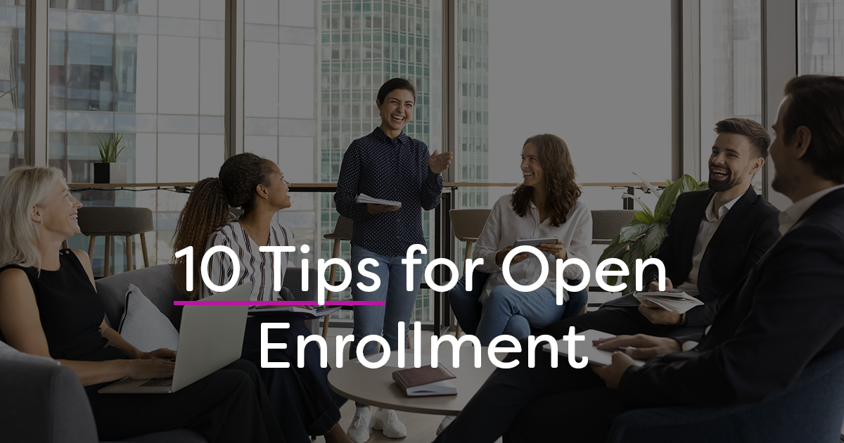 10 Tips for a Successful Open Enrollment
